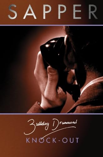 Amazon.com: Knock Out (Bulldog Drummond, 8): 9780755116829: Sapper: Books