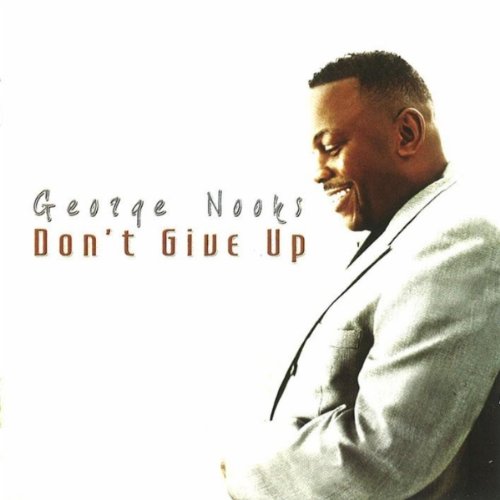 George Nooks - Don't Give Up - Amazon.com Music
