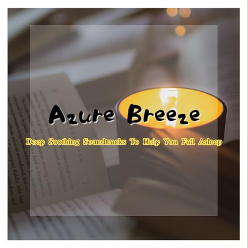 Écouter Deep Soothing Soundtracks To Help You Fall Asleep par Azure ...