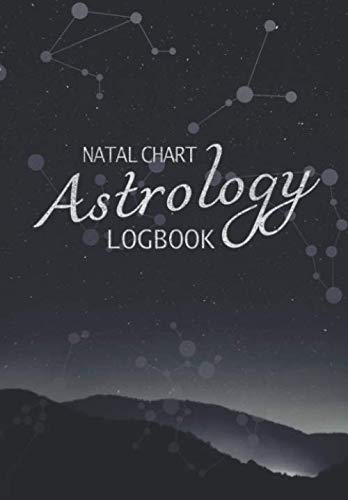 Natal Chart Astrology Logbook: 50 Blank Birth Charts and Tables for ...