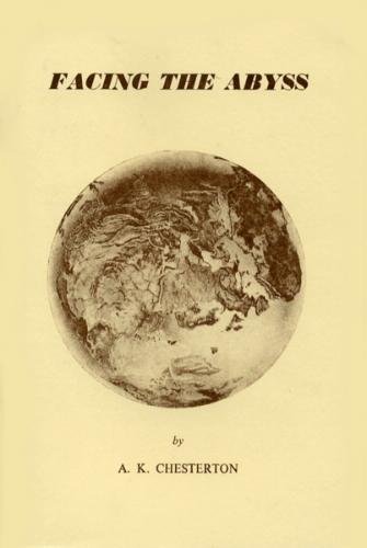 Facing the Abyss: A.K. Chesterton: Amazon.com: Books