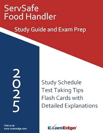 ServSafe Food Handler Study Guide 2025 Edition: Complete Exam Prep with ...