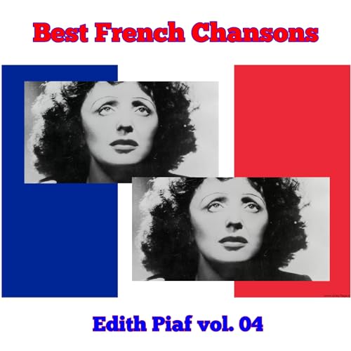 Play Best French Chansons: Edith Piaf by Édith Piaf on Amazon Music