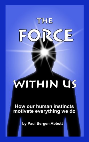 The Force Within Us - Kindle edition by Abbott, Paul Bergen. Health ...