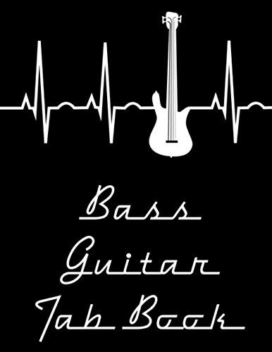 Bass Guitar Tab Book: Bass Tablature Book; A Bass Guitar Tab Notebook ...
