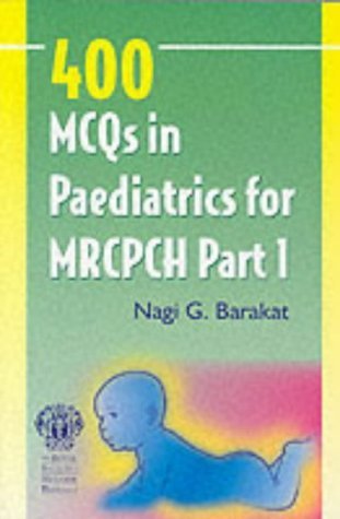 400 MCQS in Paediatrics for MRCPCH Part 1: 9781853154911: Medicine ...