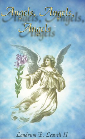 Angels, Angels, Angels: II, Landrum P. Leavell: 9780967169606: Amazon ...