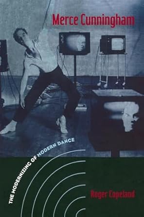 Merce Cunningham: Copeland, Roger: 9780415965750: Amazon.com: Books