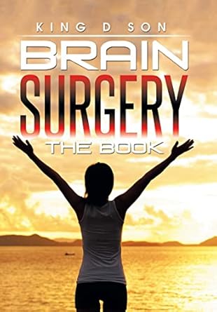 Brain Surgery The Book : Son, King D: Amazon.in: Books