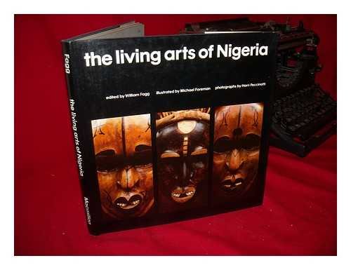 The living arts of Nigeria. Edited by William Fagg. Photos. by ...