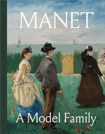 Manet: A Model Family: Greenwald, Diana Seave, Als, Hilton, Locke ...