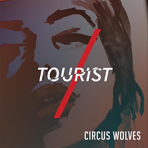 Play Tourist by Circus Wolves on Amazon Music