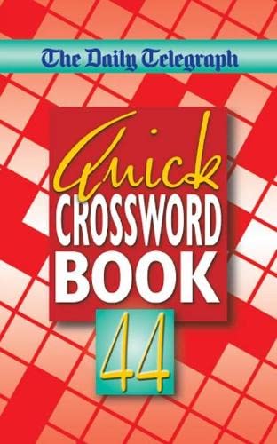 The Daily Telegraph Quick Crossword Book 44 (Daily Telegraph, 44): The ...