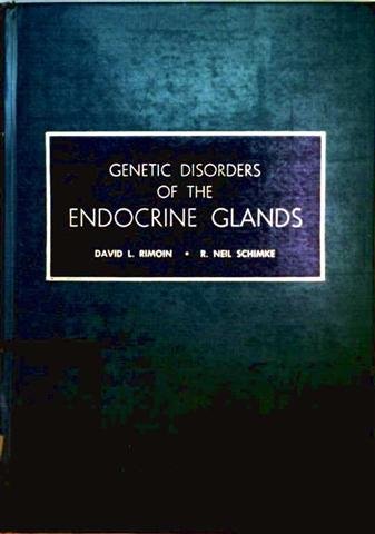 Genetic disorders of the endocrine glands: David L. And Schimke R. Neil ...