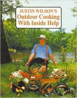 Justin Wilsons Outdoor Cooking With Inside Help - 1986 publication ...