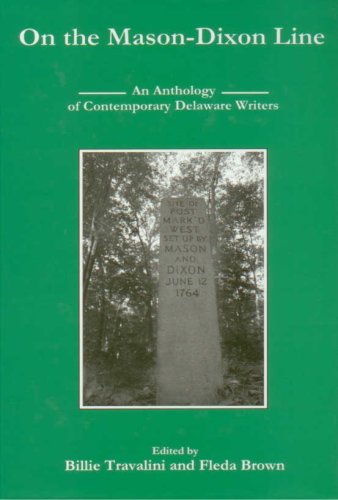 On the Mason-Dixon Line: An Anthology of Contemporary Delaware Writers ...