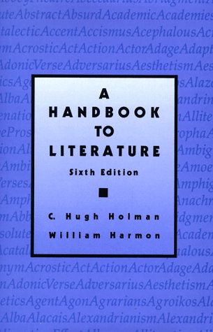 A Handbook to Literature: Holman, C. Hugh, Harmon, William ...