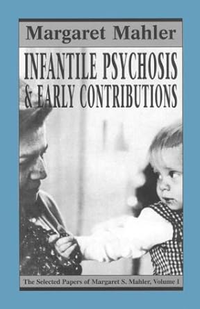 Amazon | Infantile Psychosis and Early Contributions (The Master Work ...