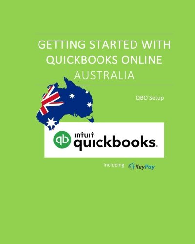 Buy Getting Started With Quickbooks Online Australia: QBO Setup user ...