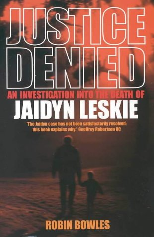 Justice Denied: An Investigation Into the Death of Jaidyn Leskie: Robin ...
