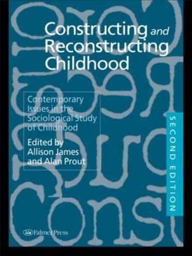 Constructing and Reconstructing Childhood: Contemporary Issues in the ...