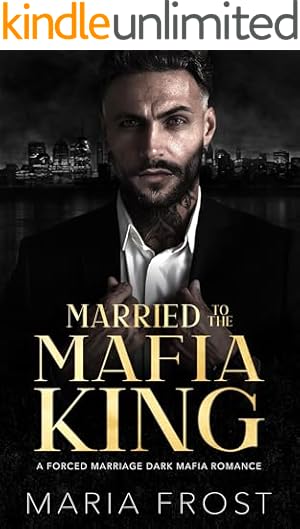 Owned by the Italian Mafia Boss: A Dark Mafia Arranged Marriage Romance (Possessive Mafia Kings ...