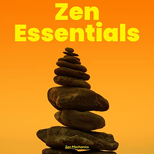 Play Zen Essentials by Zen Mechanics on Amazon Music
