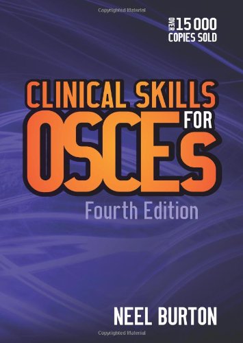 Clinical Skills for OSCEs, fourth edition: Burton, Dr. Neel ...