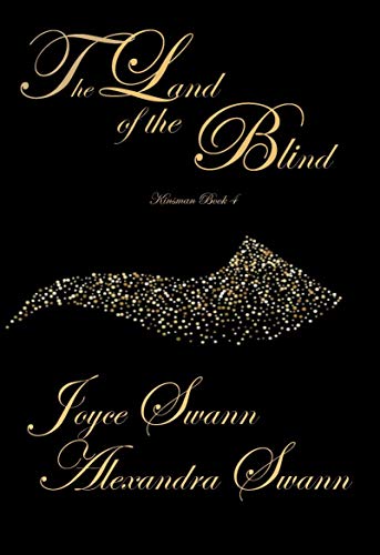 The Land of the Blind (Kinsman Book 4) - Kindle edition by Swann, Joyce ...