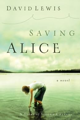 Saving Alice: A Novel: Lewis, David: Amazon.com: Books