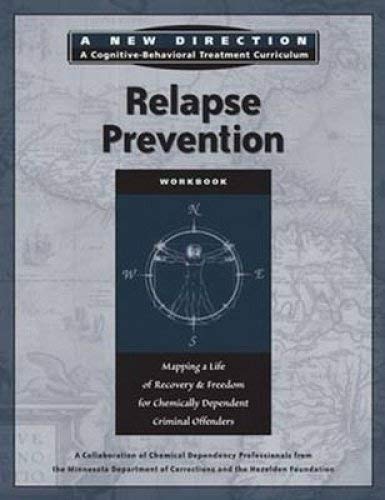 Relapse Prevention Workbook: Mapping a Life of Recovery and Freedom for ...