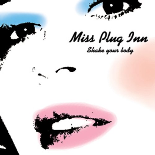 Amazon.com: Shake Your Body : Miss Plug Inn: Digital Music