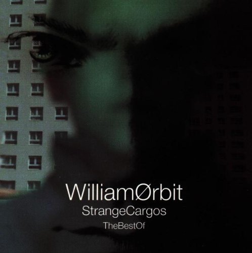 Orbit, William - Best of Strange Cargo - Amazon.com Music