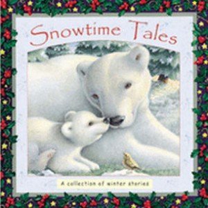 Snowtime Tales : A Collection of Winter Stories: Stephanie Boey ...