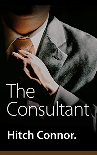 The Consultant - Kindle edition by Connor, Hitch. Literature & Fiction ...