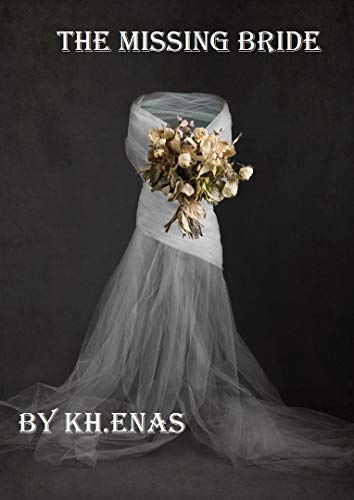 The missing bride : The missing bride : The mystery of kidnapping bride ...