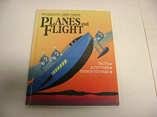 Planes and Flight (Technology Craft Topics): Blackman, Steve, Pyke ...