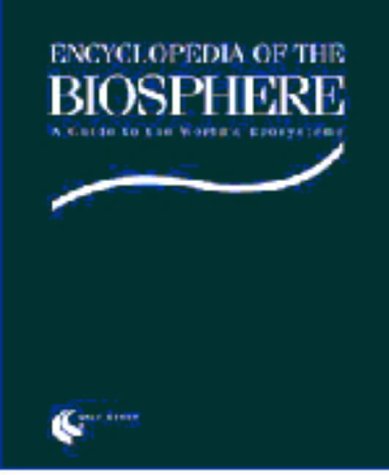 Encyclopedia of the Biosphere : Humans in the World's Ecosystems (11 ...