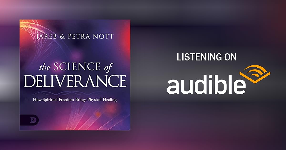 The Science of Deliverance by Jareb Nott, Petra Nott - Audiobook ...