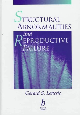 Structural Abnormalities and Reproductive Failure: 9780865424340 ...