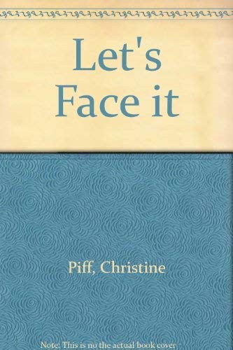 Let's face it: Piff, Christine: 9780575035331: Amazon.com: Books