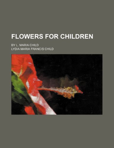 『Flowers for Children; By L. Maria Child』｜感想・レビュー - 読書メーター