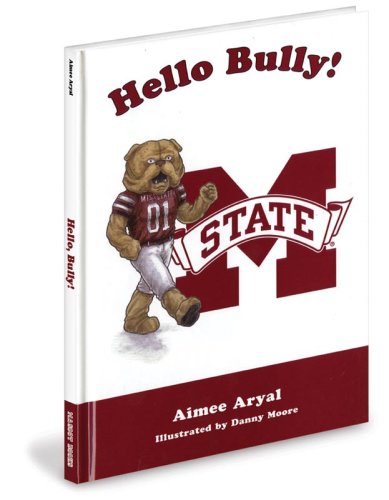 Hello Bully!: Aryal, Aimee, Moore, Danny: 9780974344263: Amazon.com: Books