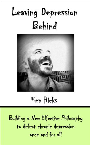 Leaving Depression Behind: Building a New Effective Philosophy to ...