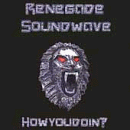 Renegade Soundwave - Howyoudoin - Amazon.com Music