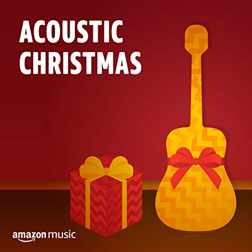 Acoustic Christmas Playlist on Amazon Music Unlimited