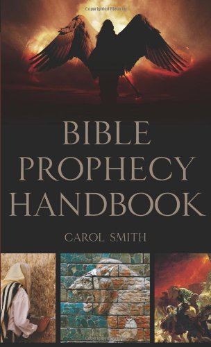 Bible Prophecy Handbook (VALUE BOOKS): Smith, Carol: 9781602608740 ...