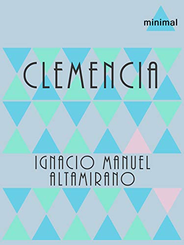 Amazon.com: Clemencia (Spanish Edition) eBook : Altamirano, Ignacio ...