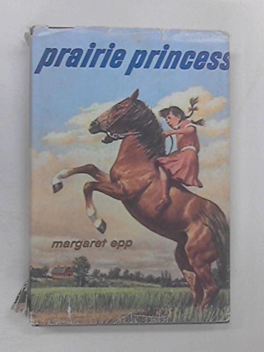 Prairie Princess: Margaret Epp, Robert G. Doares: 9780720820478: Amazon ...