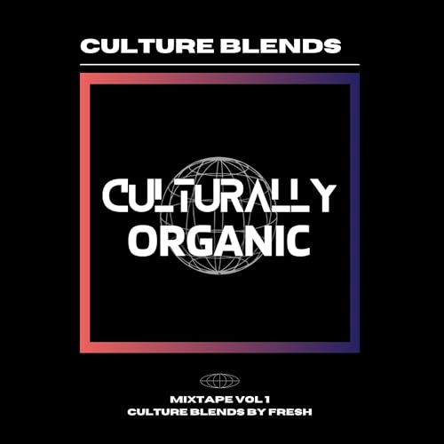 Culture Blends, Vol. 1 by Culturally Organic Music Group on Amazon ...